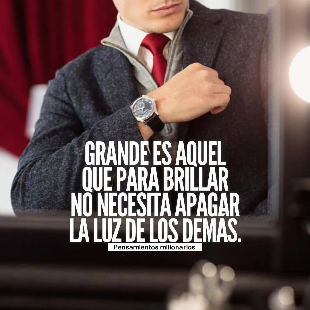 Grande es aquel que para brillar no necesita apagar la luz de los demás. 🌟 Grande es aquel que para brillar no necesita apagar la luz de los demás. 🌟